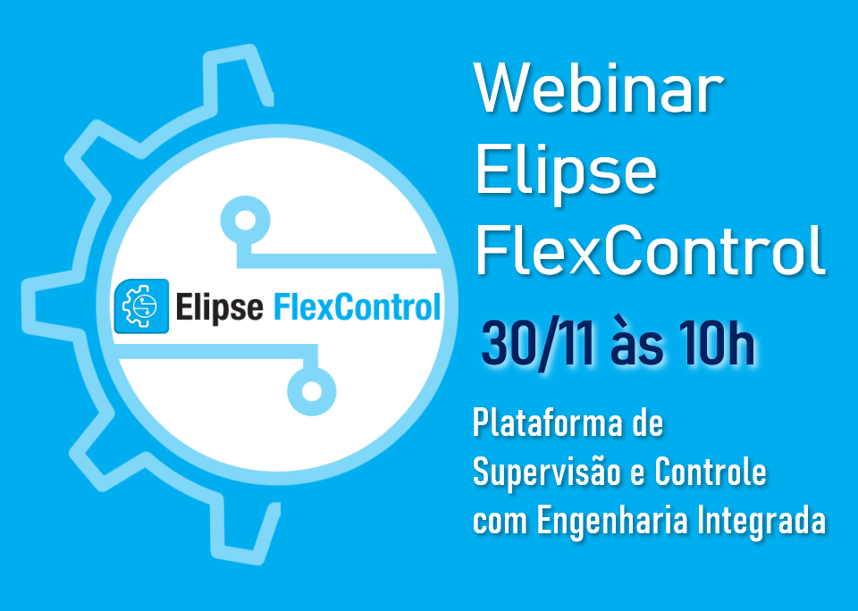 (Português do Brasil) Webinar sobre o Elipse FlexControl - Elipse Software
