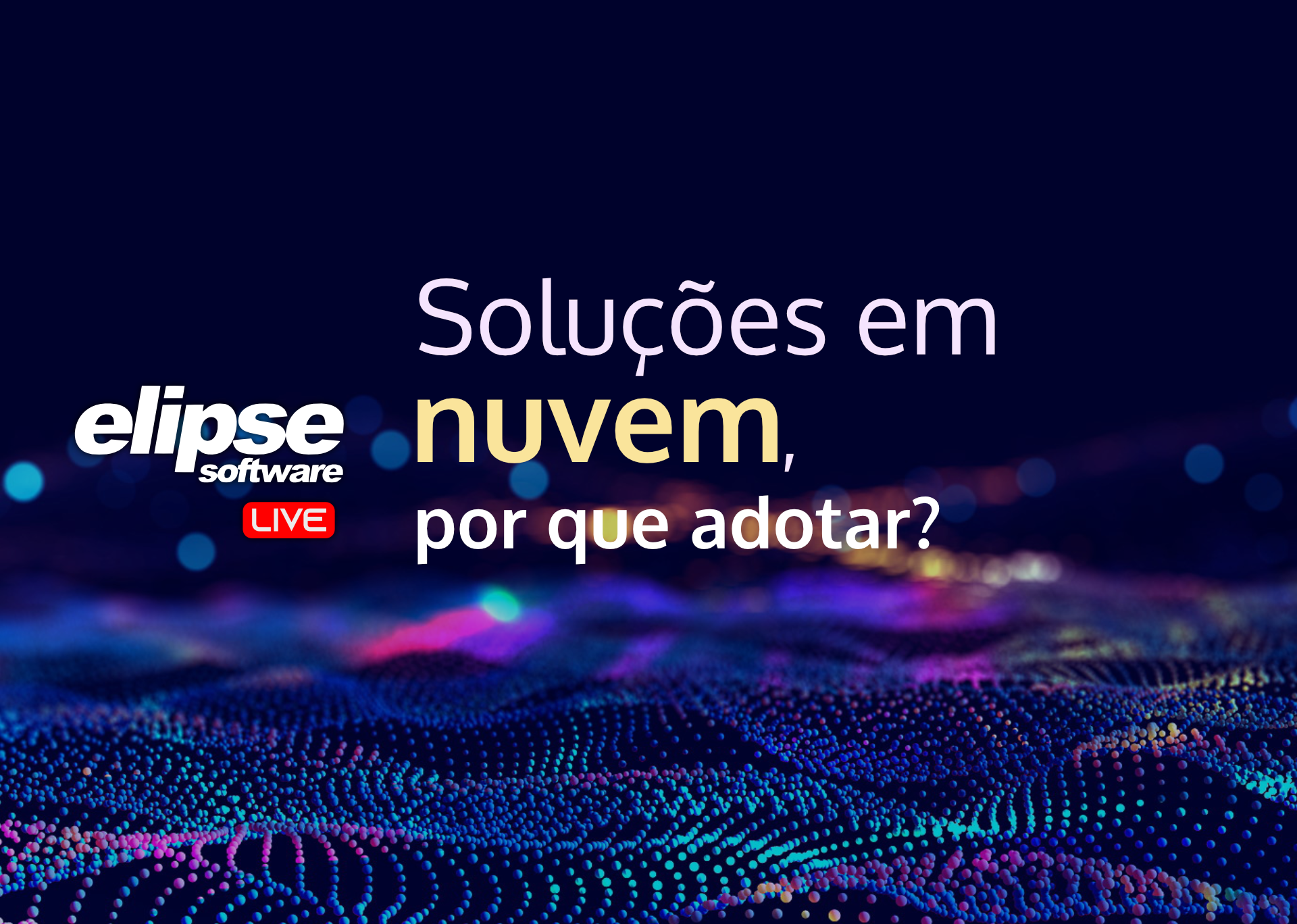 Confira o que foi debatido no 9º ElipseCast - Elipse Software